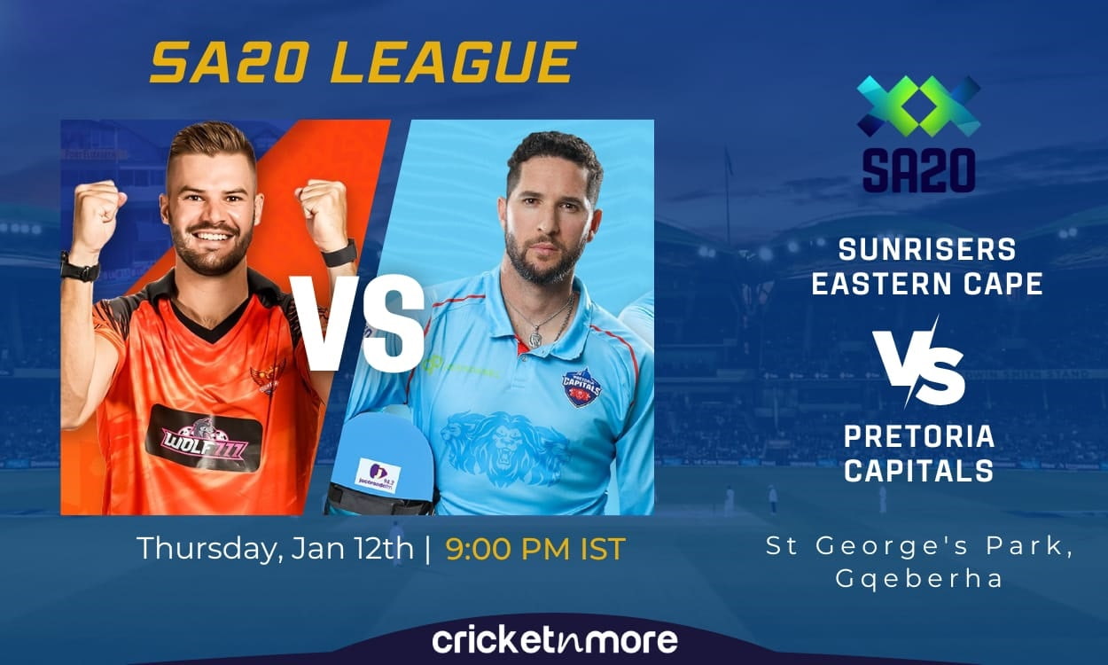 Sunrisers Eastern Cape vs Pretoria Capitals, SA20 3rd Match – EAC vs PRE Cricket Match Preview ...
