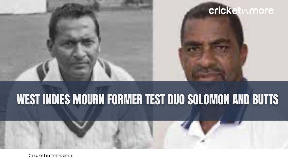 West Indies Mourn Former Test Duo Solomon And Butts