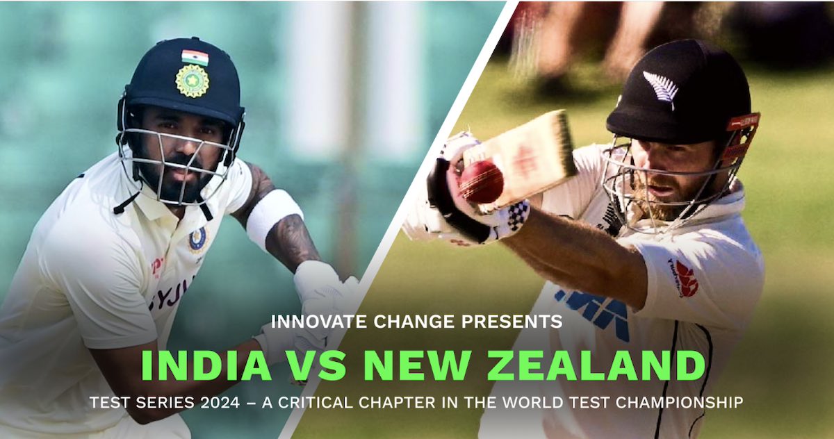 Innovate Change Presents India vs. New Zealand Test Series 2024 – A ...