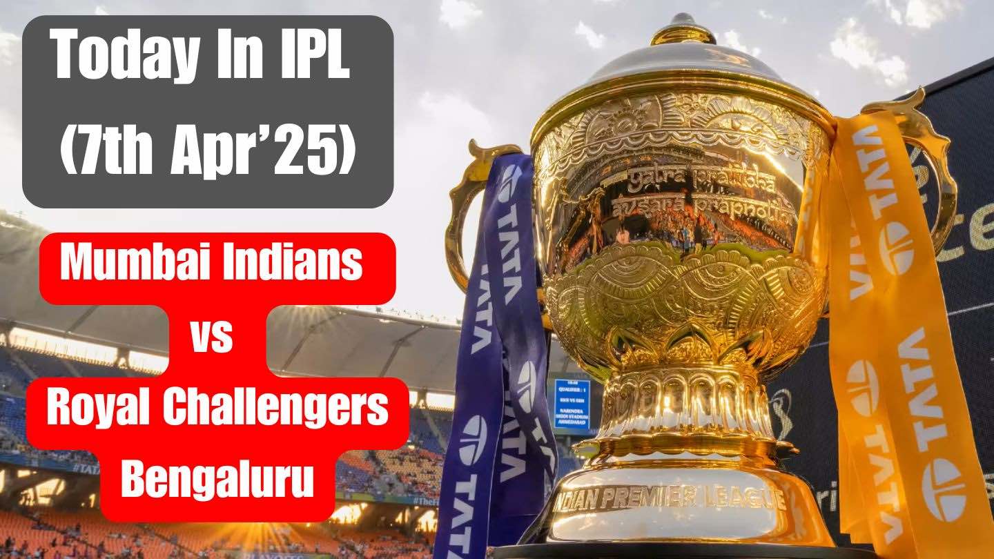 Today In IPL 2025: Mumbai Indians vs Royal Challengers Bengaluru