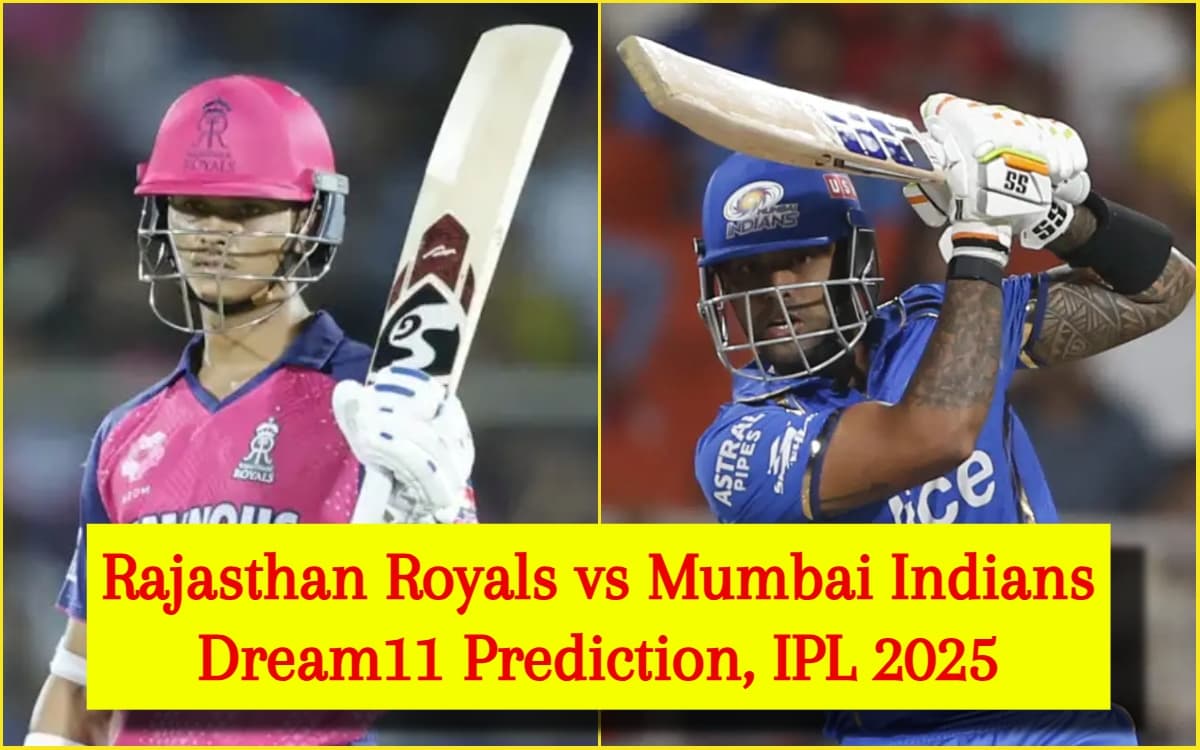 RR vs MI Dream11 Prediction, IPL 2025: यशस्वी जायसवाल या सूर्यकुमार यादव, किसे बनाएं कप्तान ...